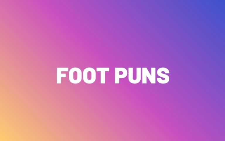 150+ Funny and Humorous Foot Puns - House Of Puns